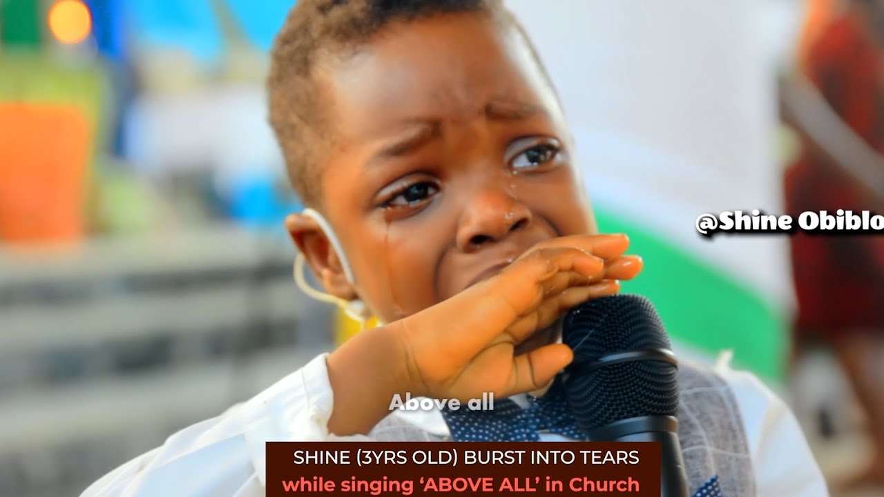 Moment a 3yrs old boy burst into tears in church while singing 'ABOVE ...