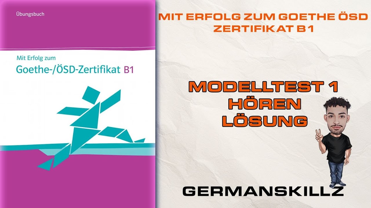 Modelltest 1 Hören - Lösung - Mit Erfolg zum Goethe ÖSD Zertifikat B1 ...