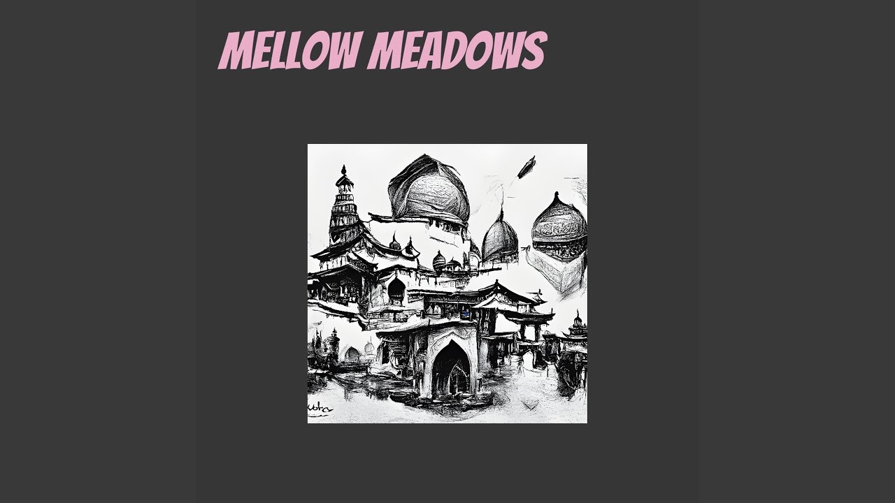 Mellow Meadows - YouTube
