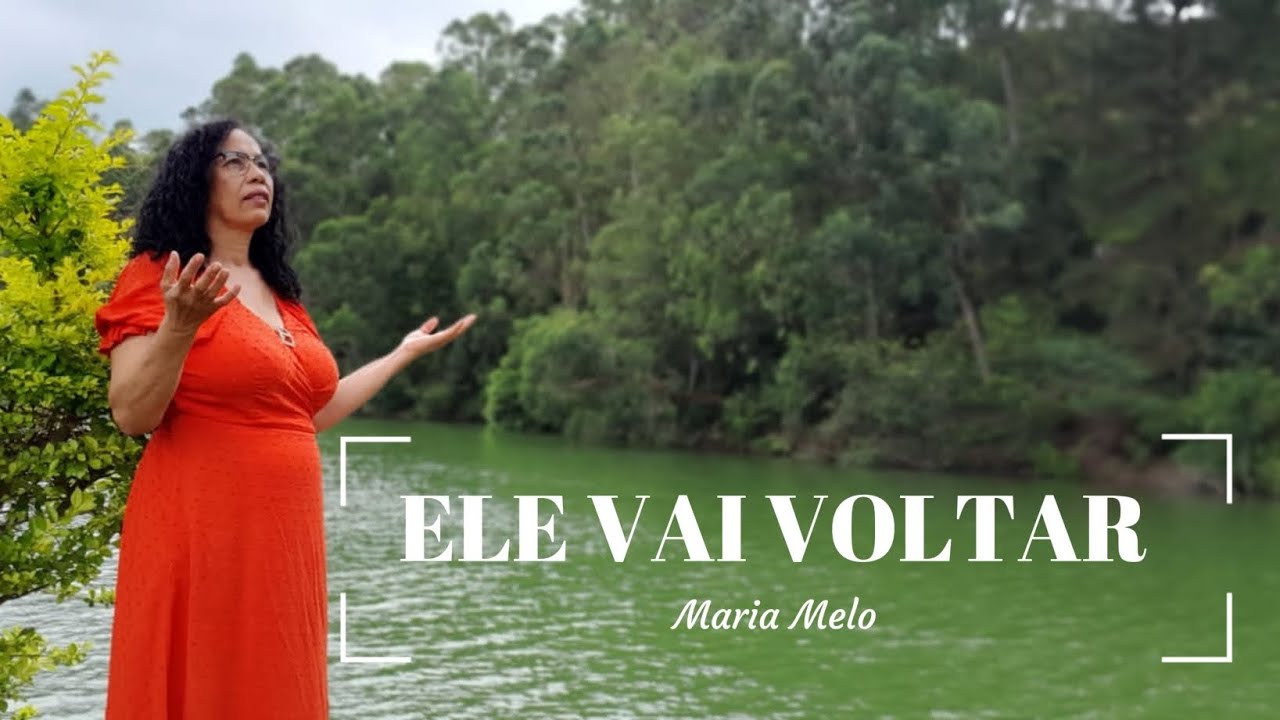 Ele vai Voltar (Promessa) - Maria Melo - YouTube