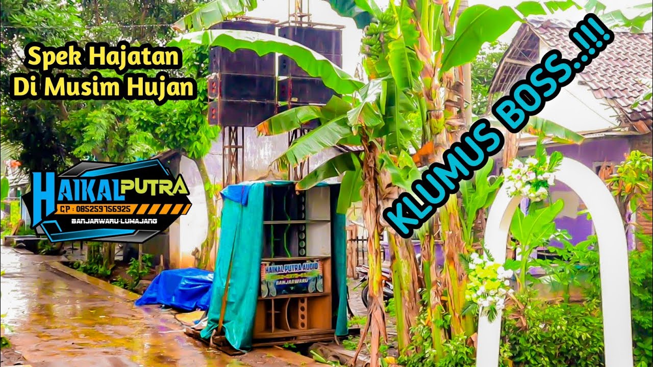 MESKIPUN HUJAN PANGGAH OKE || HAIKAL PUTRA AUDIO SPEK HAJATAN ...