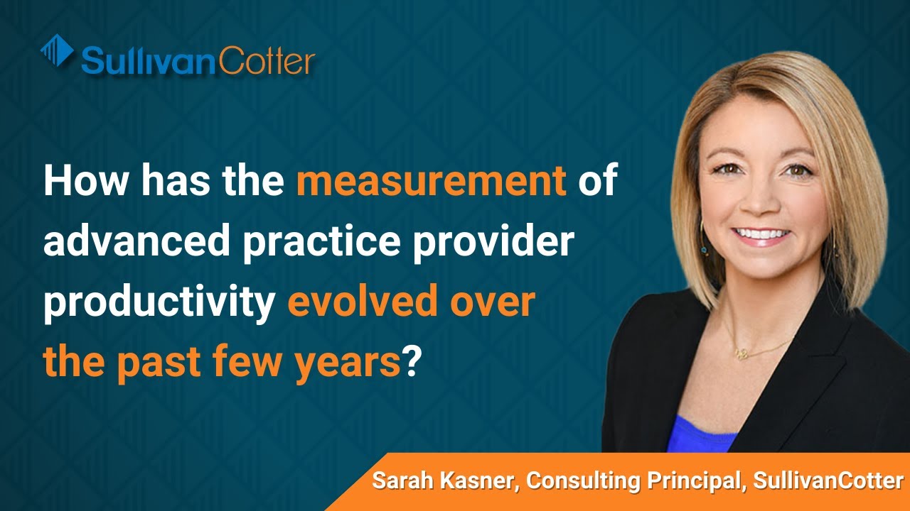 How has the measurement of advanced practice provider productivity ...
