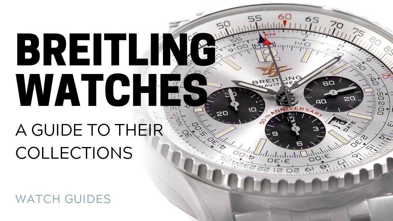 Breitling Watches: A Guide to their Collections | SwissWatchExpo - YouTube