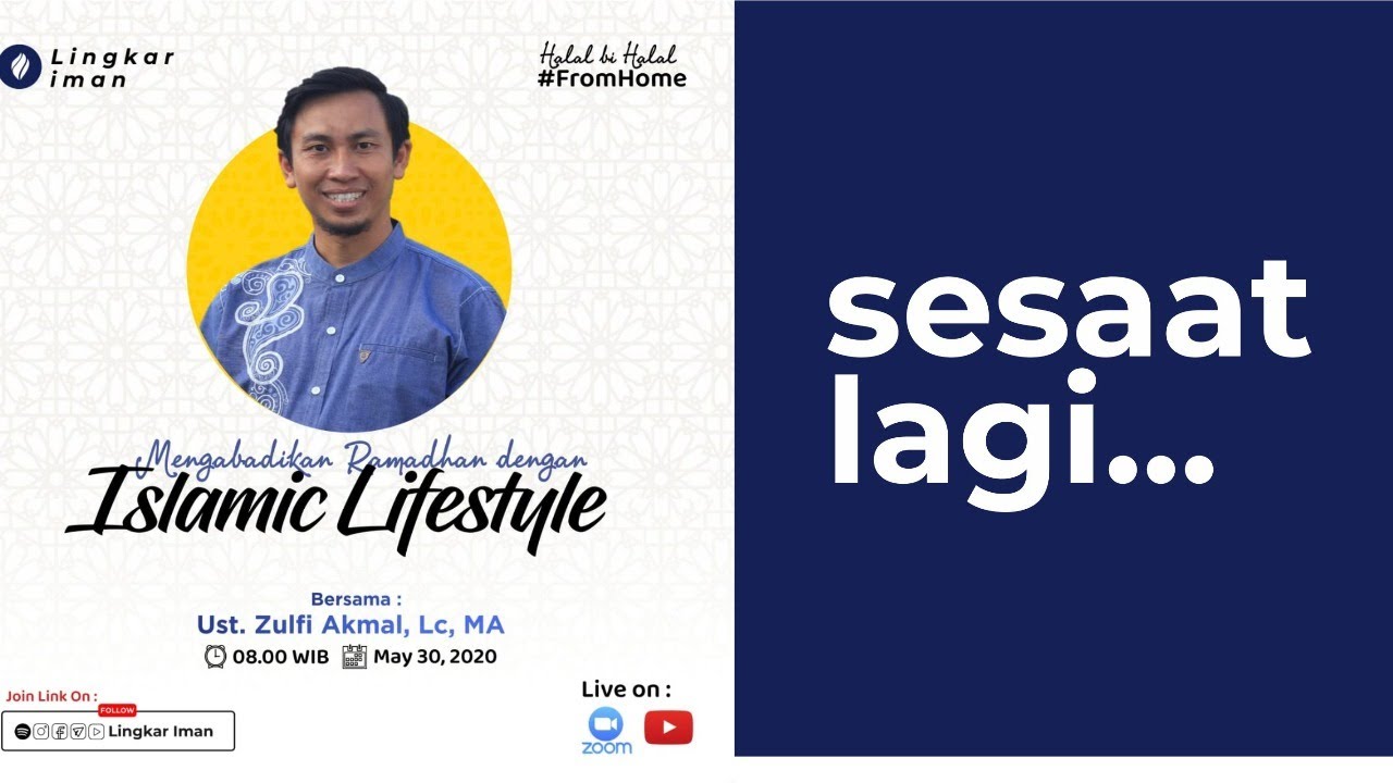 Mengabadikan Ramadhan Dengan Islamic Lifestyle - Ustadz Zulfi Akmal, Lc ...