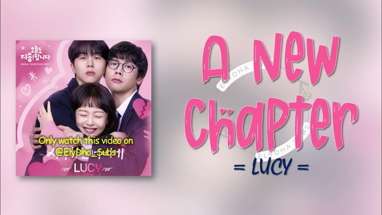 LUCY - A New Chapter (시작하는 너에게) [Sorry not Sorry OST Part 1] [RomIEng Lyric] - YouTube
