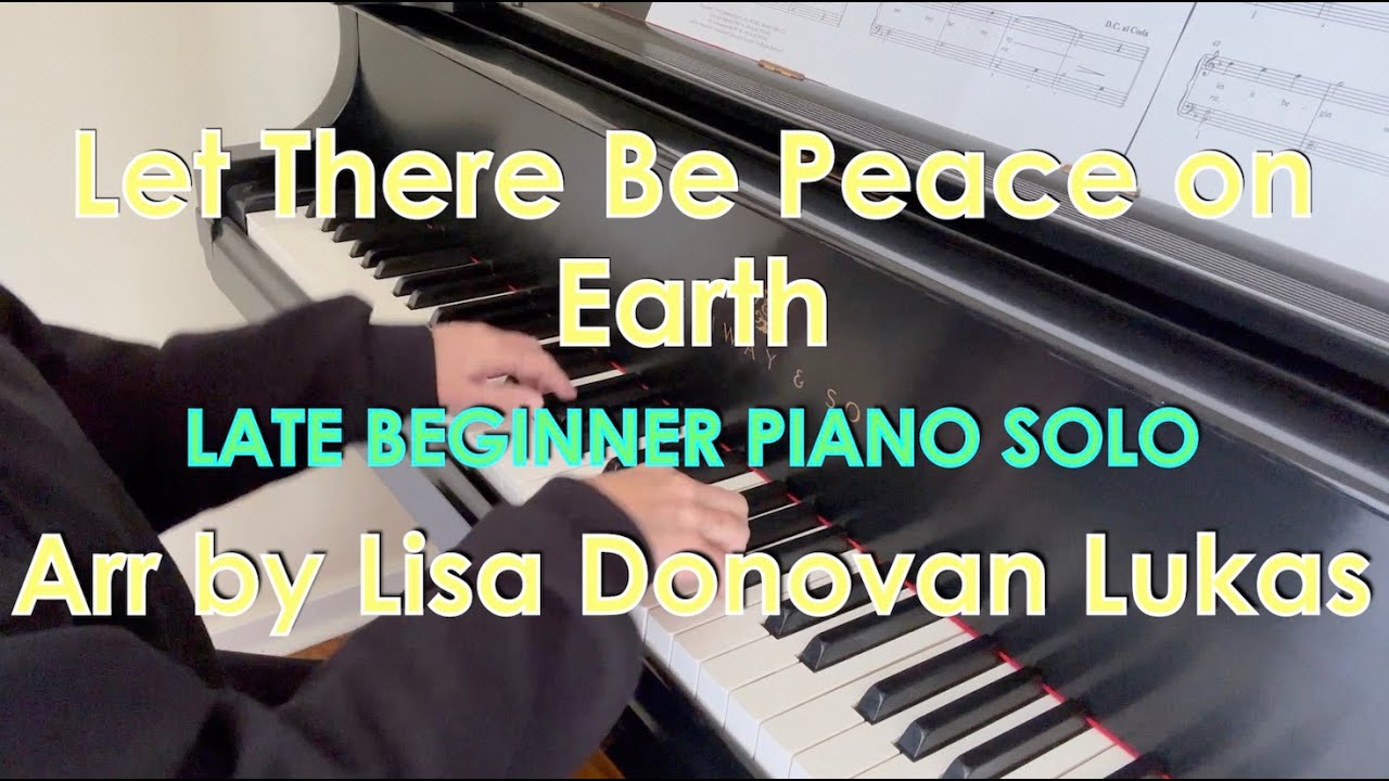 Let There Be Peace on Earth - (LATE BEGINNER Piano Solo) - Piano Cover ...
