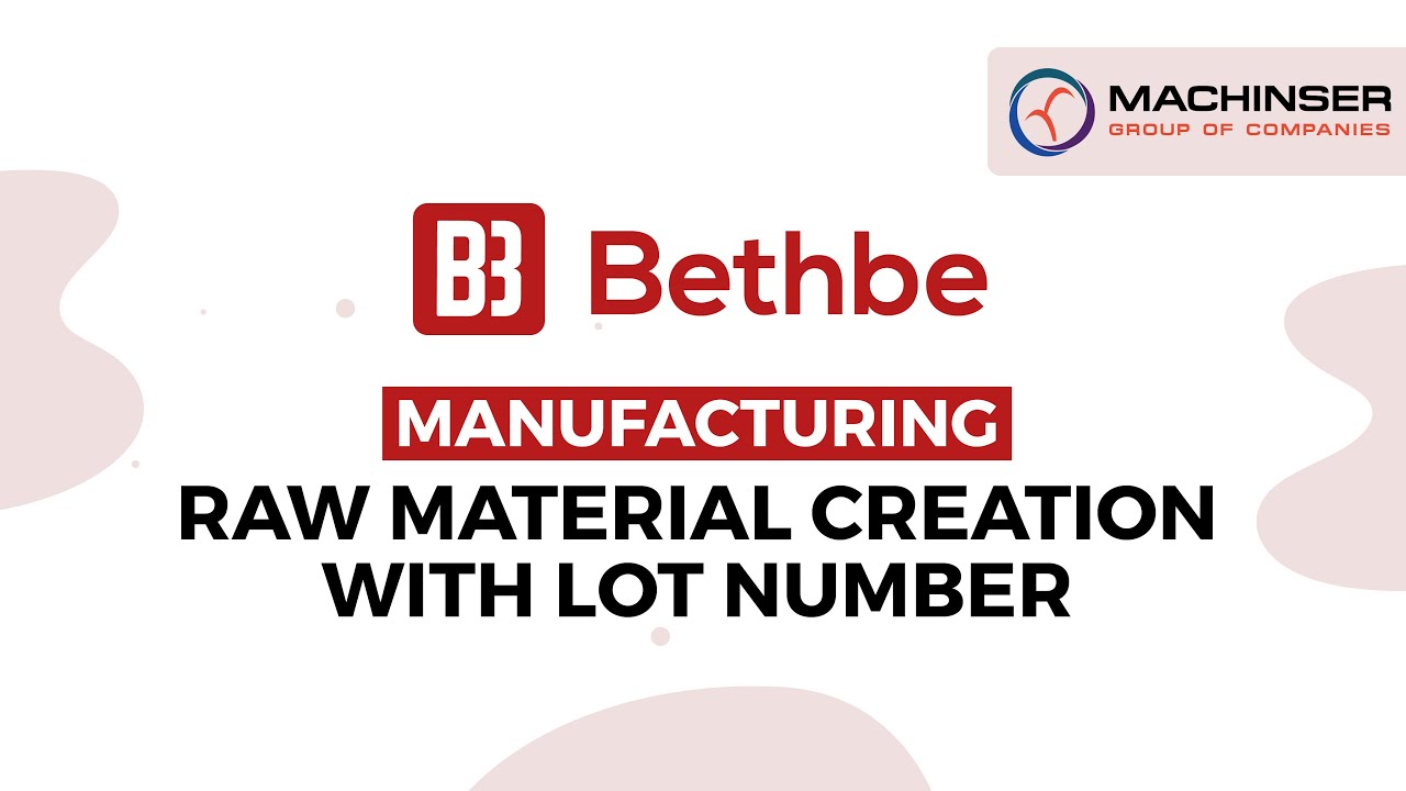 Bethbe Manufacturing ERP - Raw Material Creation with Lot Number ...