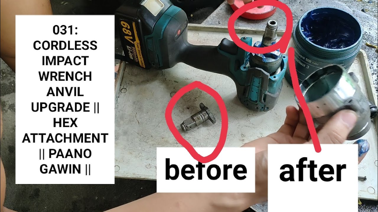 031: CORDLESS IMPACT WRENCH ANVIL UPGRADE | HEX ATTACHMENT | PAANO ...