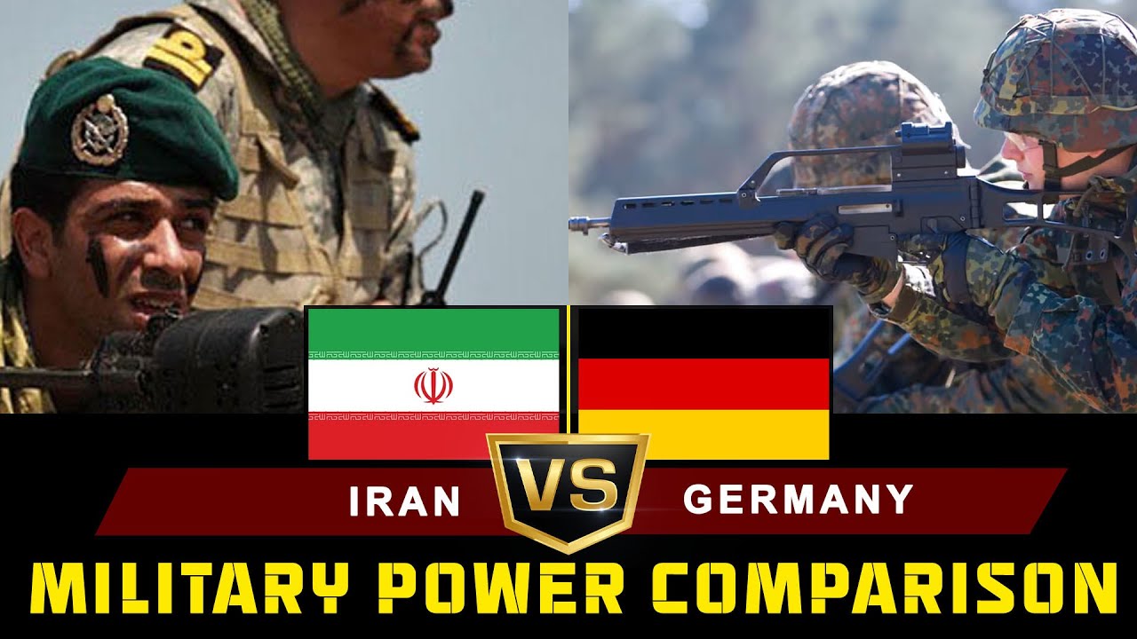 Iran Vs Germany Military Power Comparison - YouTube