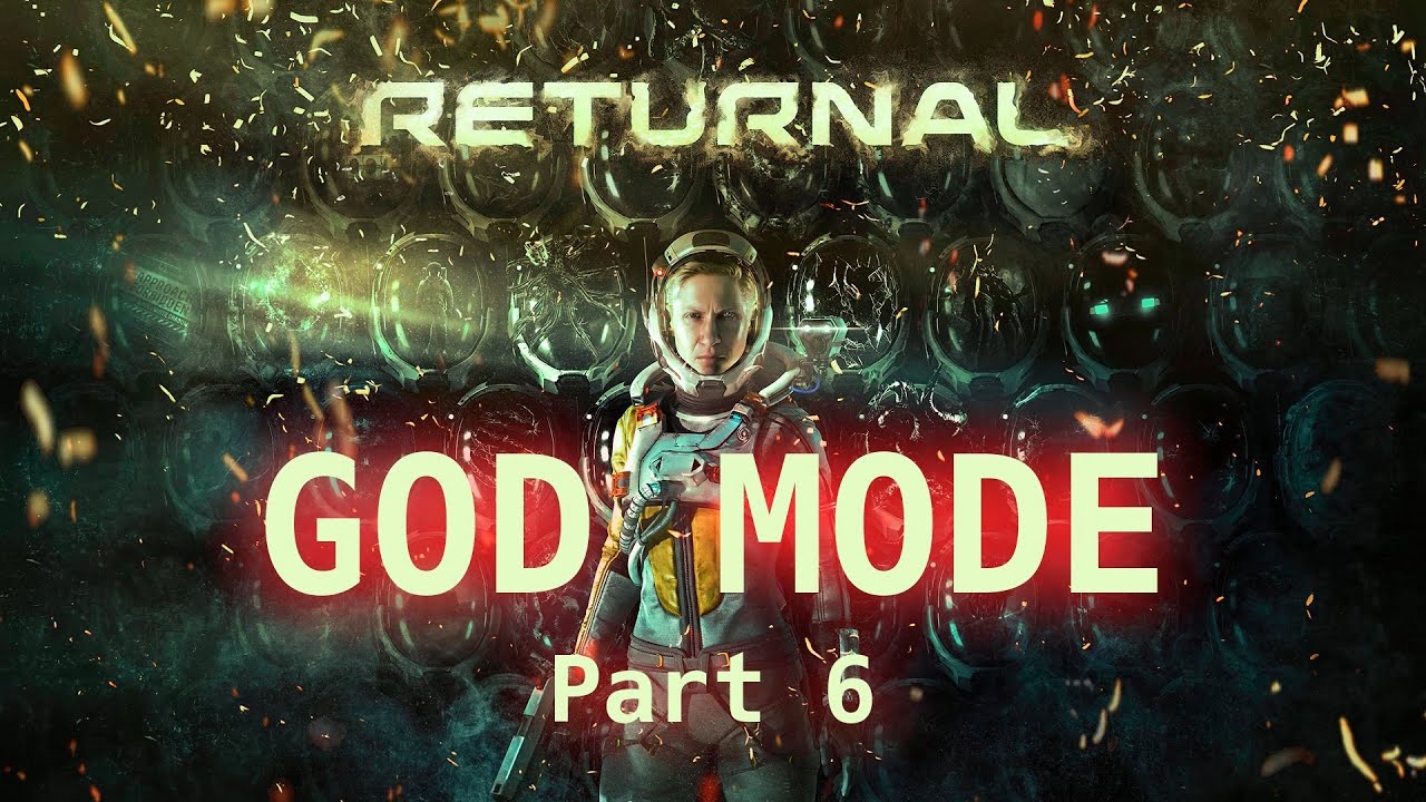 Returnal God Mode Part 6 : End of Cycle - YouTube