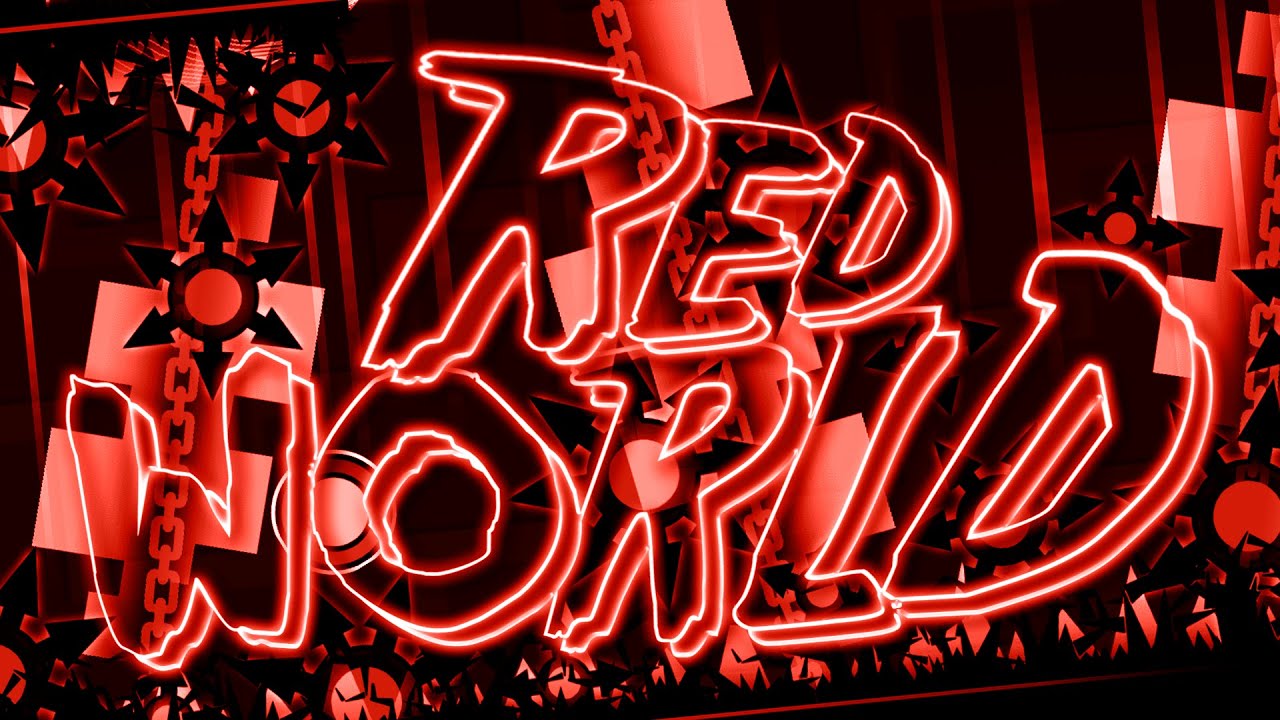 Red World 100% [Extreme Demon] by saRy - Geometry Dash #119 - YouTube