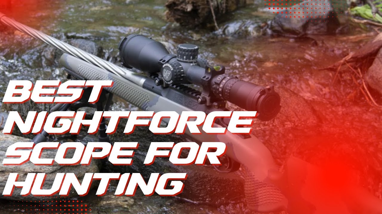 5 Best Nightforce Scopes 2025 - YouTube