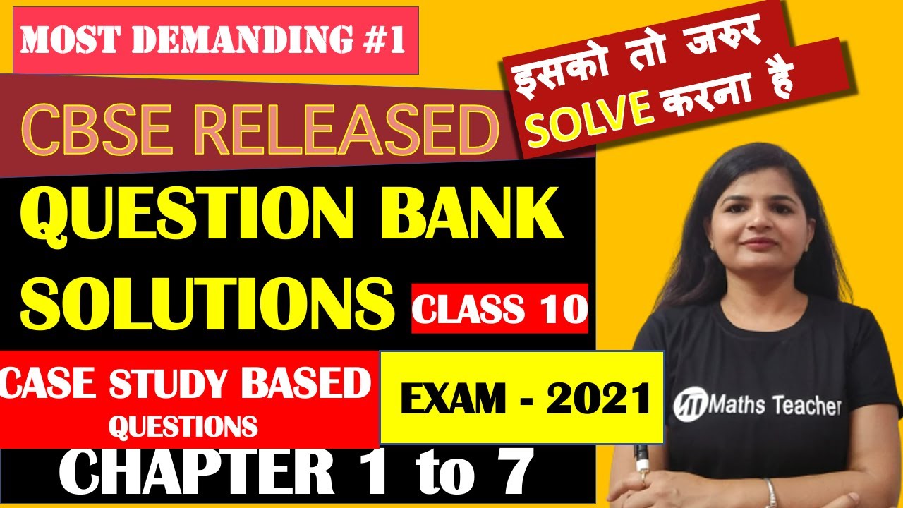 Question Bank Released by CBSE Chapter 1 to 7 All Case Study Based ...
