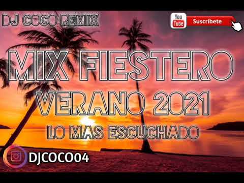 MIX FIESTERO 🌴 VERANO 2021 LO MAS ESCUCHADO - [ DJ COCO REMIX ]