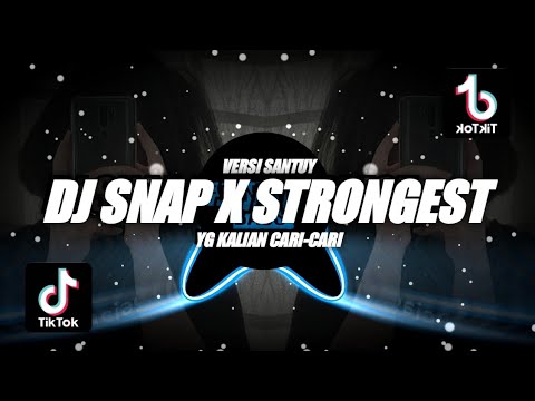 DJ SNAP X STRONGEST VERSI SANTUY🎶SLOW REMIX 2022🔊BY FERNANDO BASS - YouTube