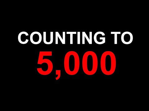 I counted to 5,000 in one sitting - YouTube