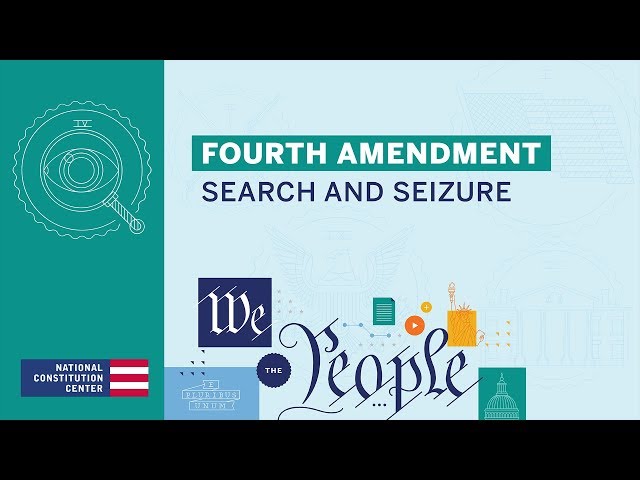 Fourth Amendment Search And Seizure Rights