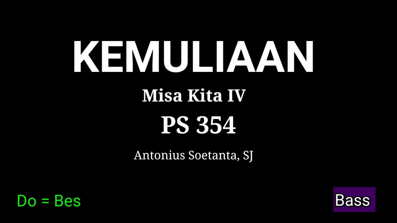 Kemuliaan Misa Kita IV PS 354 - Bass - YouTube