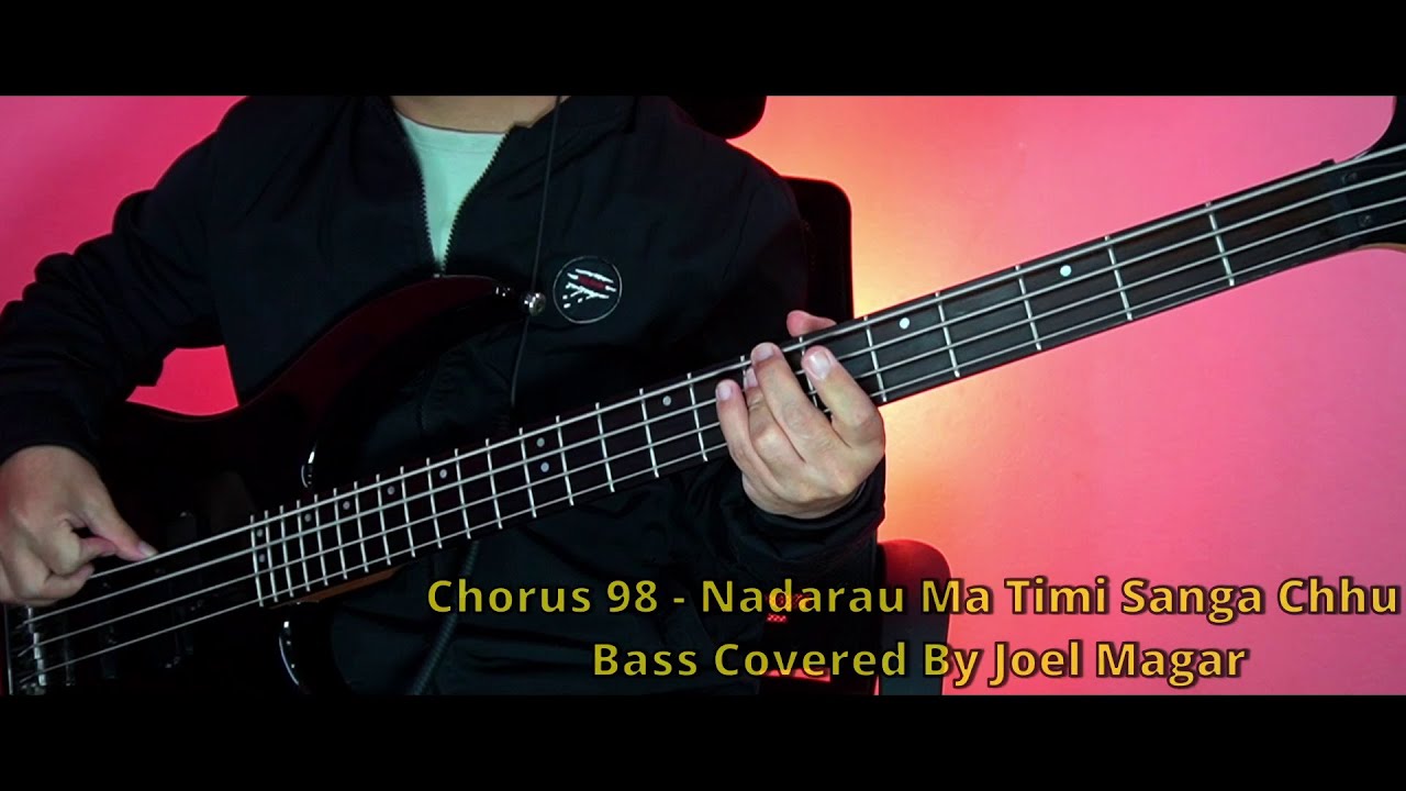 Chorus 98 - Nadarau Ma Timi Sanga Chhu Bass Cover | Christian Bass ...