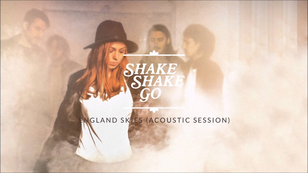 Shake Shake Go - England Skies (Acoustic Session) - YouTube