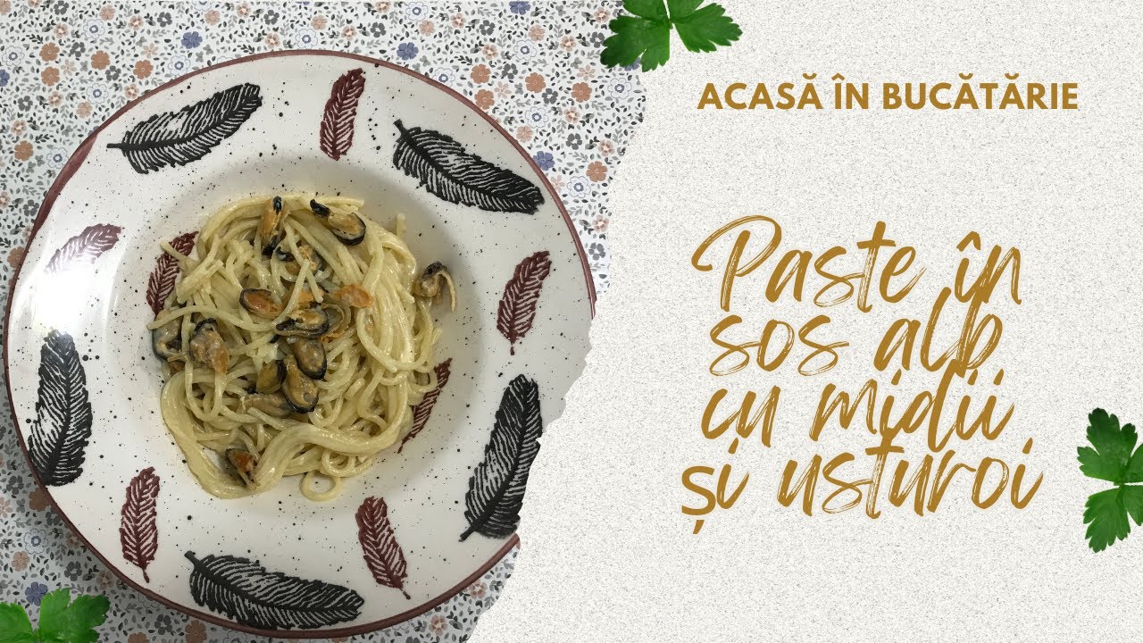 Paste in Sos Alb cu Midii si Usturoi - YouTube