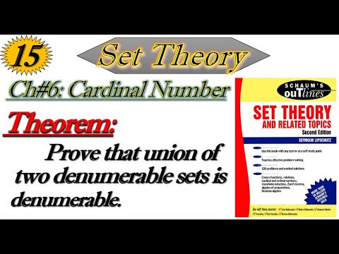 Lec#15||Union of two Denumerable sets is Denumerable||Set Theory by ...