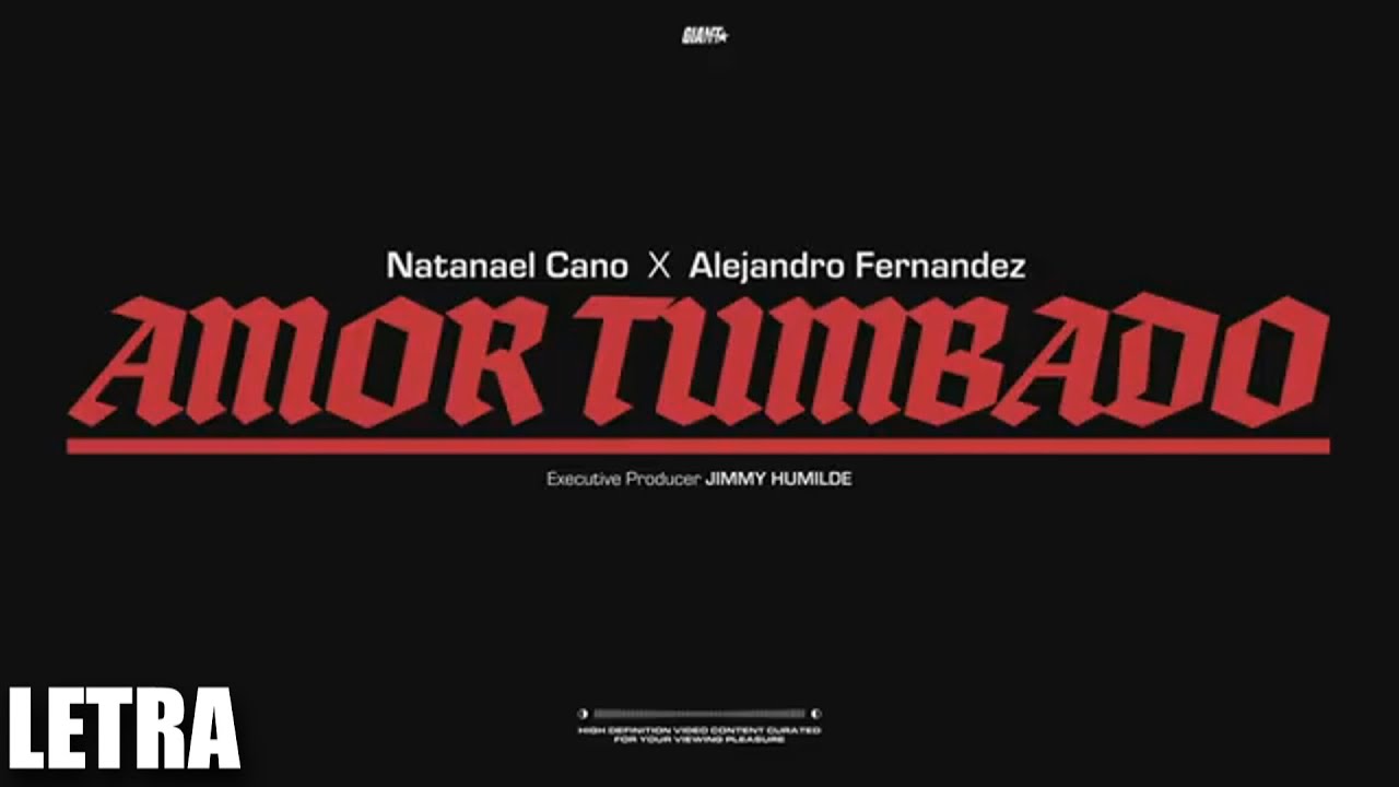 (LETRA) Amor Tumbado - Alejandro Fernández ft Natanael Cano (Video ...