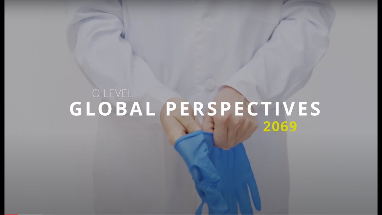 A* IGCSE/O LEVEL GLOBAL PERSPECTIVES TEAM PROJECT [2069] - YouTube