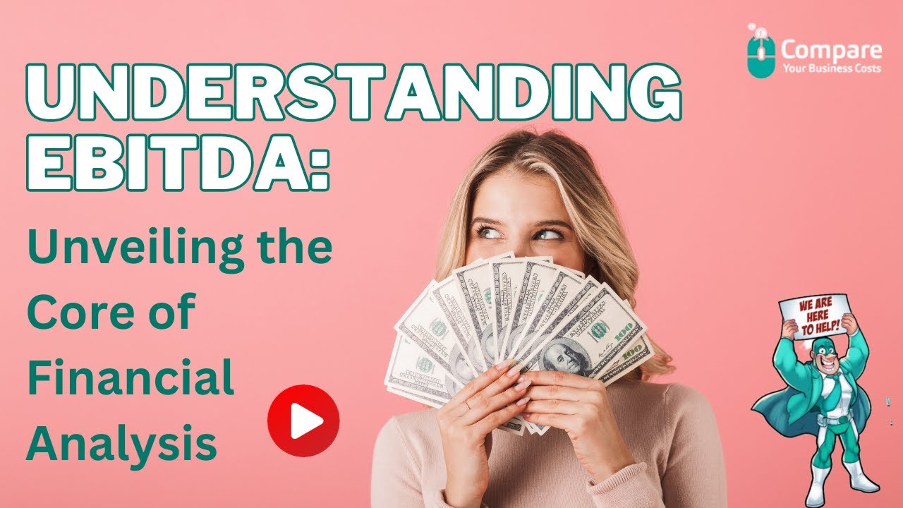 Understanding EBITDA: Unveiling the Core of Financial Analysis - YouTube
