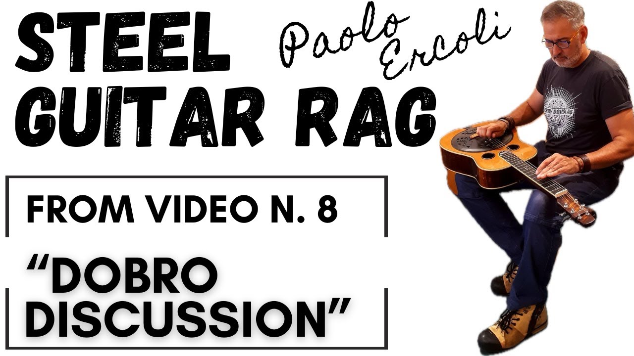 Steel Guitar Rag - Performance from Video N. 8" - DOBRO DISCUSSION - By ...