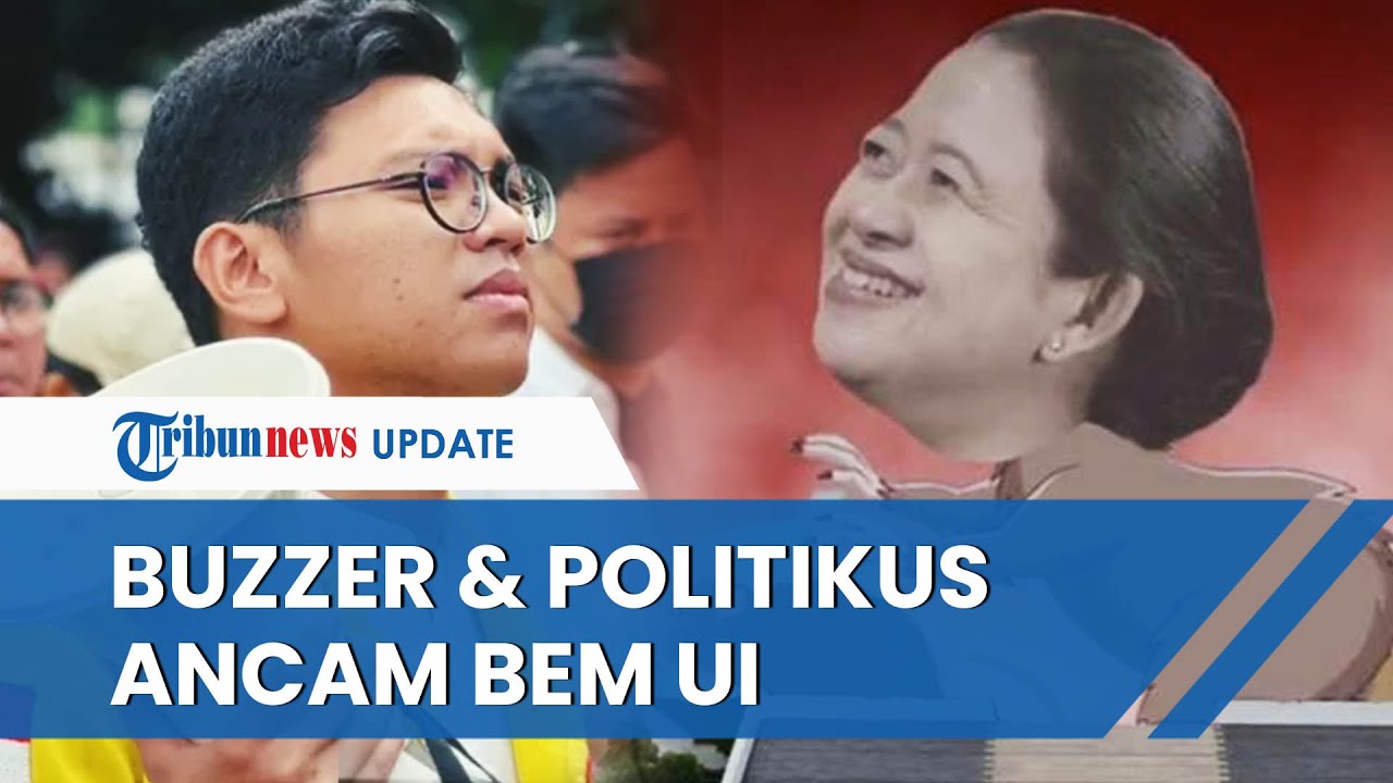 Tekanan dan Ancaman dari Buzzer & Politikus ke BEM UI Terus Berdatangan ...