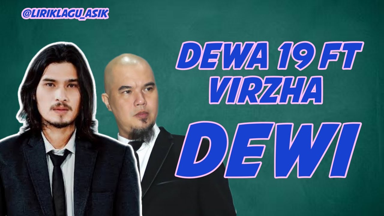 Dewa 19 ft Virzha - Dewi (Lirik) - YouTube