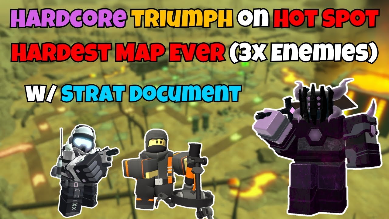 HARDCORE TRIUMPH ON HOT SPOT WITH DOCUMENT | Roblox TDS - YouTube
