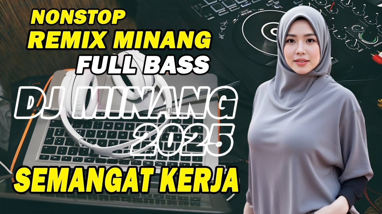 Remix Minang Nonstop Full Bass – DJ Minang Viral Tiktok Fyp, Audio ...