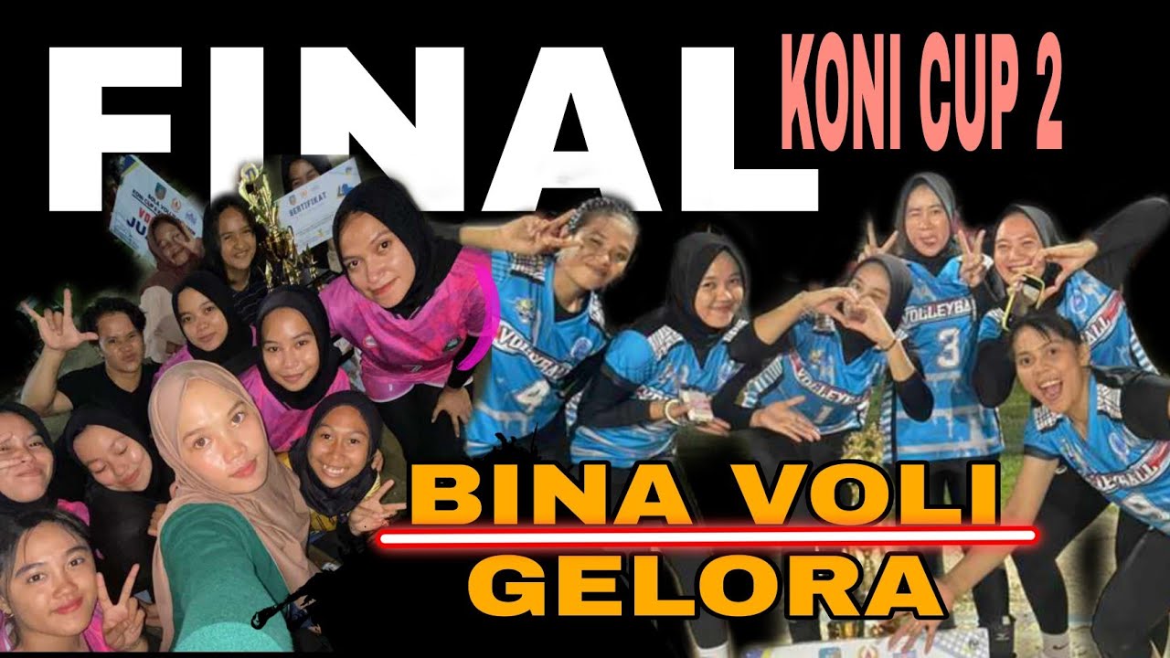 UTY, ANADALO MBEPIDO, FHITRY & BINA VOLI vs RiIKA, CINTA, AMEL & GELORA | FINAL 1&2 KONI CUP 2 ...