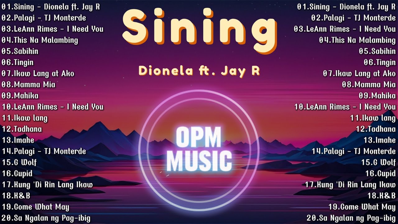 Sining - Dionela ft. Jay R 💗 Best OPM Tagalog Love Songs 2024 - New OPM ...
