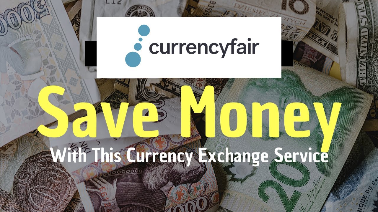 Foreign Currency Exchange Easier, and CHEAPER?! [CurrencyFair] (2020 ...