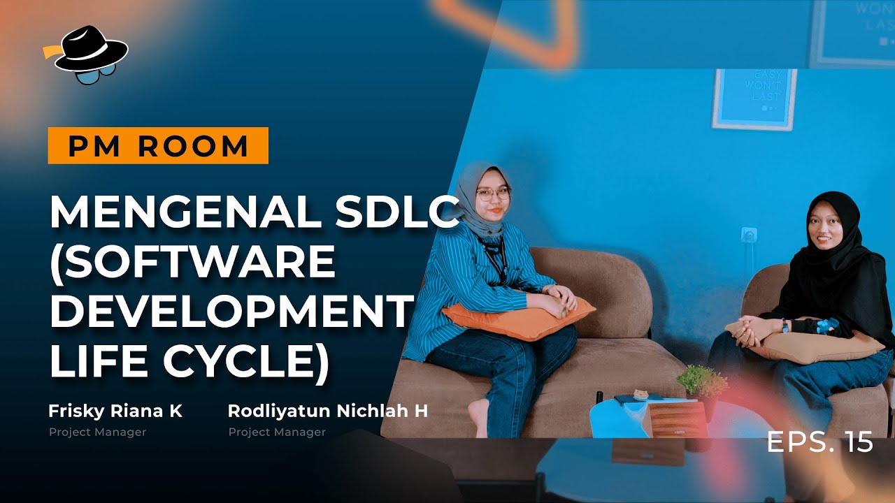 PROJECT MANAGER ROOM : Mengenal SDLC (Software Development Life Cycle) [Episode 15] - YouTube