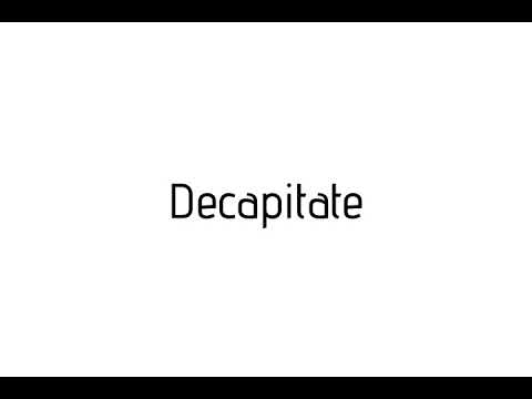 How to pronounce Decapitate / Decapitate pronunciation - YouTube