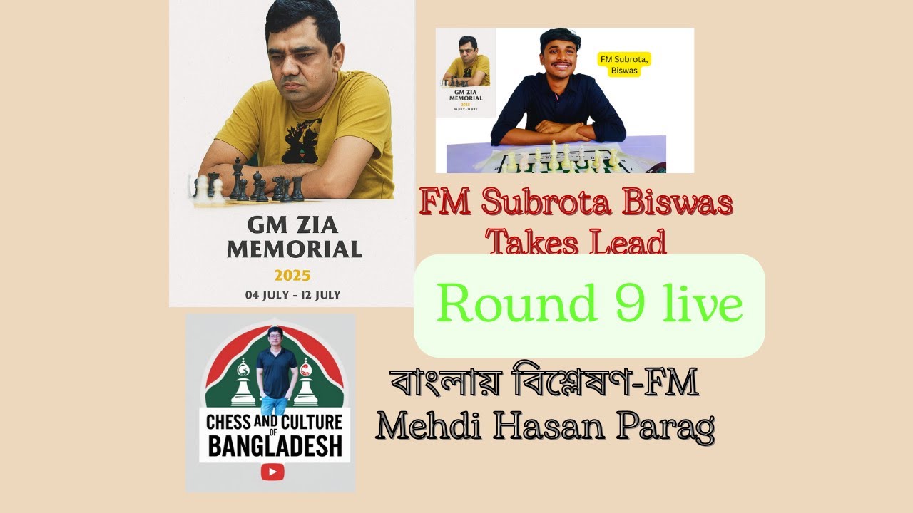 GM Zia Memorial 2025 – Round 9 live - YouTube
