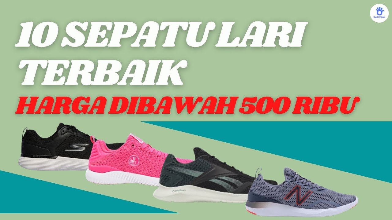 Top 10 Sepatu Lari Terbaik Harga Dibawah 500 Ribu - YouTube