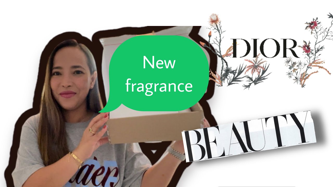 DIOR BEAUTY UNBOXING | NEW FRAGRANCE | WHAT HAPPENED MY LOYALTY PROGRAM ...