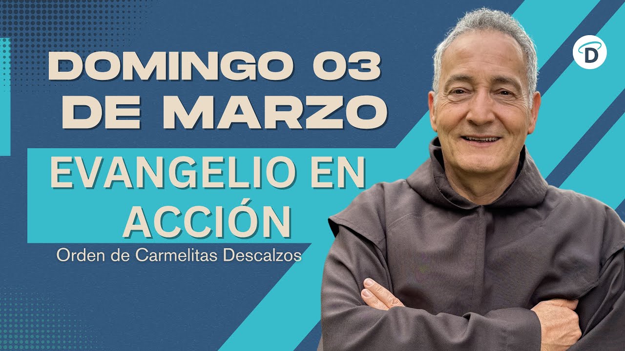 Volver al amor primero - 03 de Marzo Evangelio en Acción - El Buen Dios ...