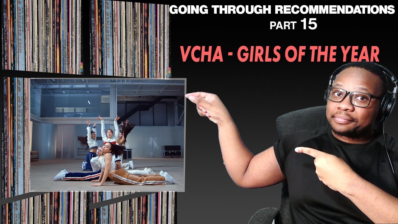 ANOTHER INTERNATIONAL GG? | VCHA "Girls of the Year" M/V | REACTION ...