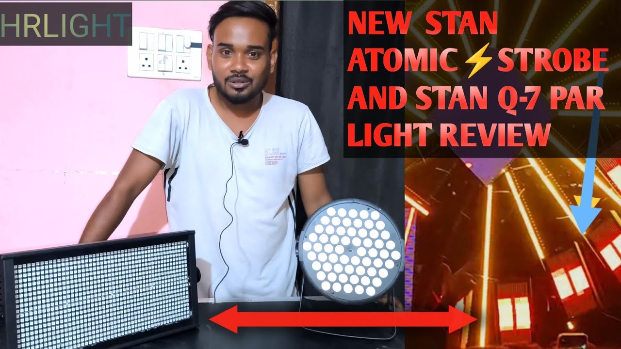 NEW STAN ATOMIC⚡STROBE AND STAN Q-7 PAR REVIEW |नया स्टैन एटॉमिक⚡ ...