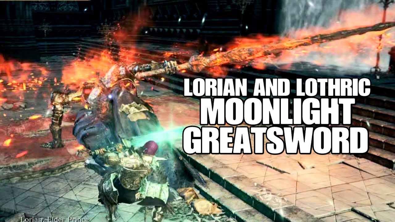 Moonlight Greatsword Destroys Lorian and Lothric Princes | Dark Souls 3 ...