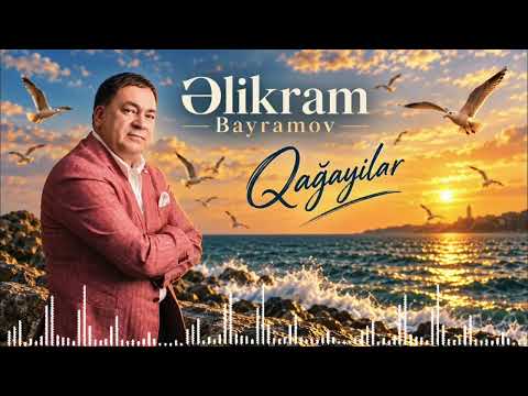 Əlikram Bayramov - Qağayılar Qanadında (Yeni 2026)