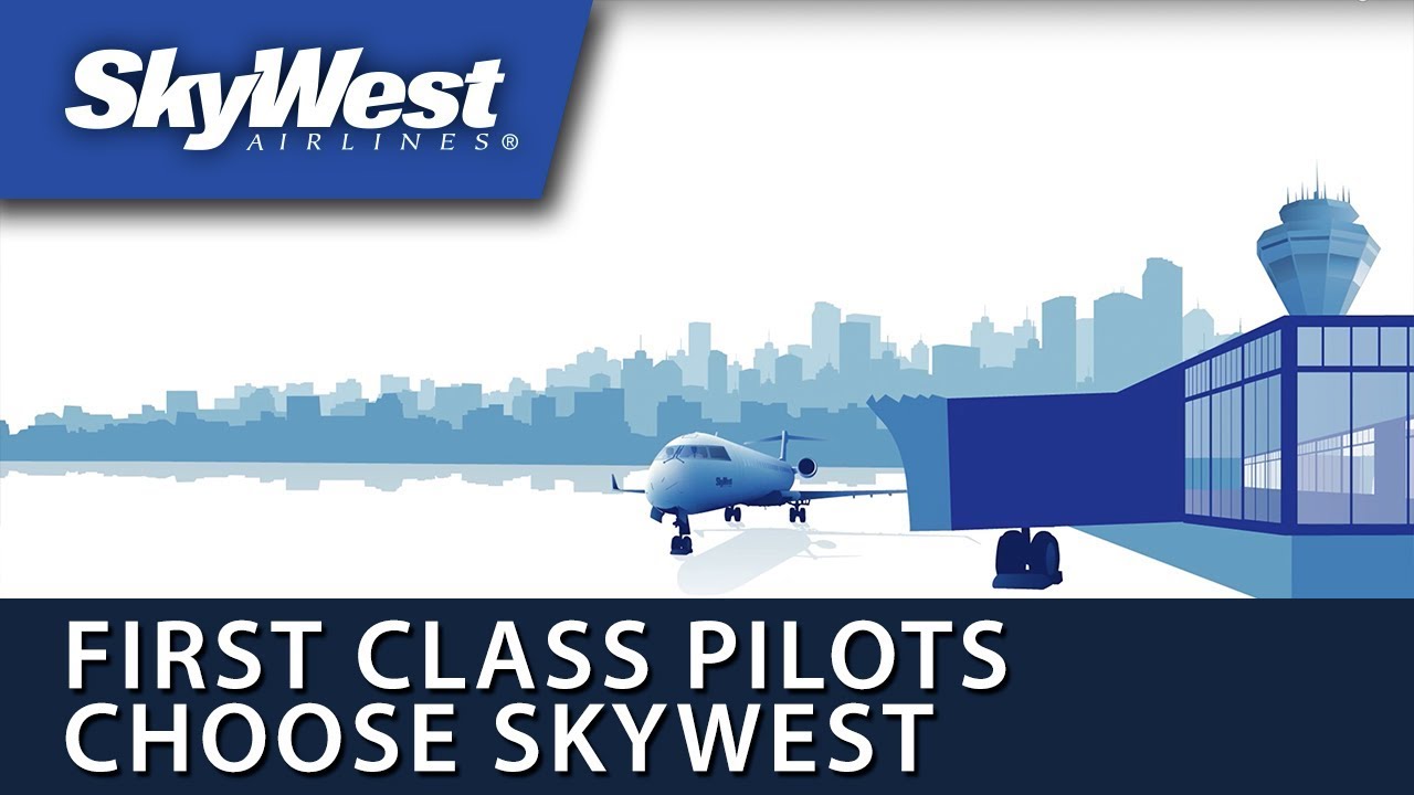 Why First Class Pilots Choose SkyWest - YouTube