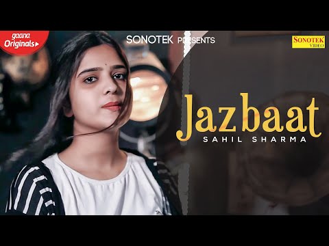 Jazbaat | Sahil Sharma, Mansi Vig Chetan Sharma | New Punjabi Song 2020 | Sonotek Punjabi