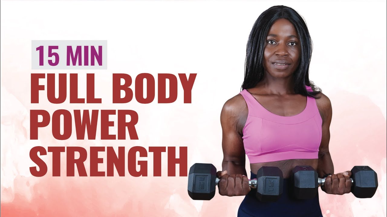 15 -Minute Full Body Power Strength - YouTube